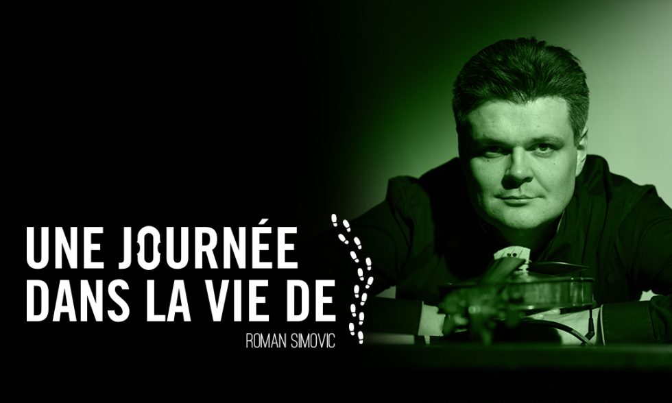 Une journée dans la vie de Roman Simovic | Orchestre symphonique de Québec