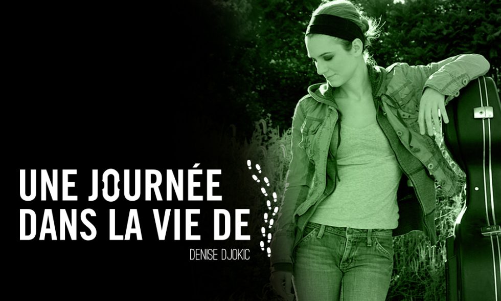Une journée dans la vie de Denise Djokic | Orchestre symphonique de Québec