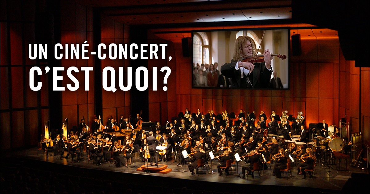 Un ciné-concert, c'est quoi? | Orchestre symphonique de Québec
